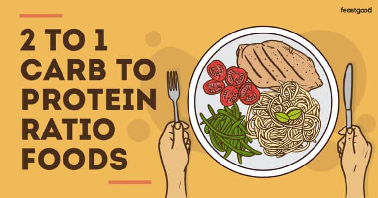 2 to 1 Carb To Protein Ratio Foods (8 Meal Examples) - FeastGood.com
