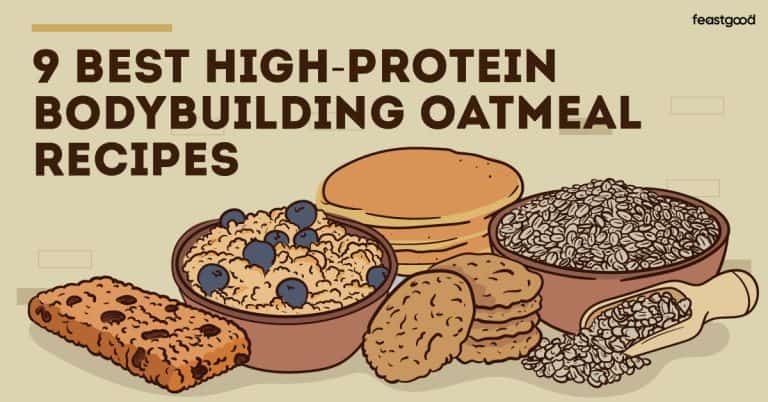 9 Best High-Protein Bodybuilding Oatmeal Recipes - FeastGood.com
