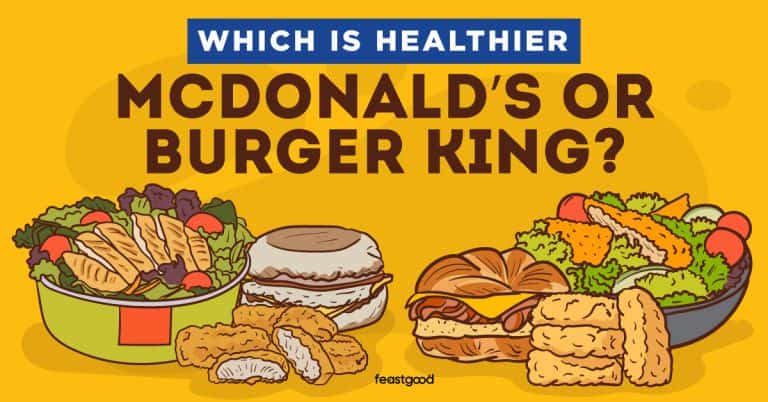 Which is Healthier: McDonald’s or Burger King? (Our #1 Pick) - FeastGood.com