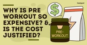 Why Is Pre Workout So Expensive? And, Is The Cost Justified ...