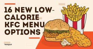 16 Low-Calorie KFC Meals, Picked By Nutritionist (2024) - FeastGood.com