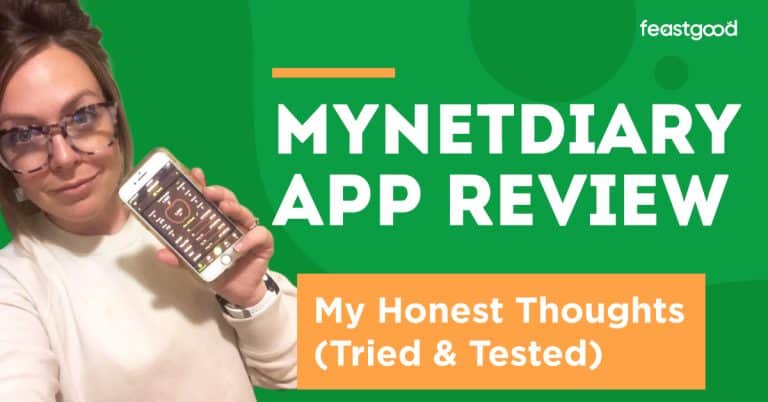 MyNetDiary Review: My Honest Thoughts (Tried & Tested) - FeastGood.com