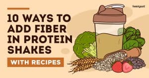 10 Ways To Add Fiber In Protein Shakes (With Recipes) - FeastGood.com