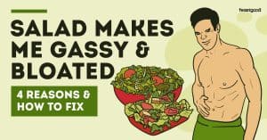 Salad Makes Me Gassy & Bloated: 4 Reasons + How To Fix - FeastGood.com