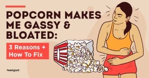 Popcorn Makes Me Gassy & Bloated: 3 Reasons + How To Fix - FeastGood.com