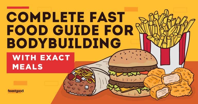 Complete Fast Food Guide For Bodybuilding (With Exact Meals ...