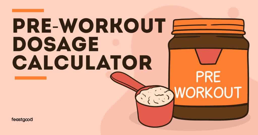 Pre-Workout Calculator: How Much of Each Ingredient You Need ...