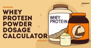 Whey Protein Dosage Calculator - FeastGood.com