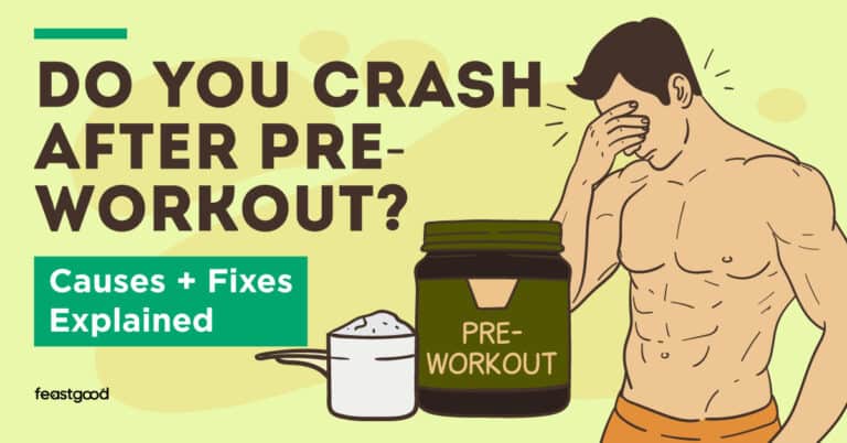 Do You Crash After Pre-Workout? Causes + Fixes Explained - FeastGood.com