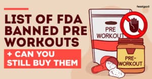 List of 11 FDA Banned Pre Workouts + Can You Still Buy Them - FeastGood.com