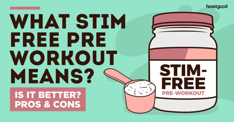 What Stim-Free Pre Workout ACTUALLY Means (Is It Better?) - FeastGood.com