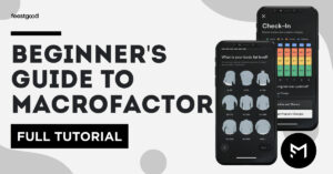 Beginner’s Guide To MacroFactor (FULL TUTORIAL) - FeastGood.com
