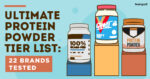 ULTIMATE Protein Powder Tier List: 22 Brands Tested - FeastGood.com