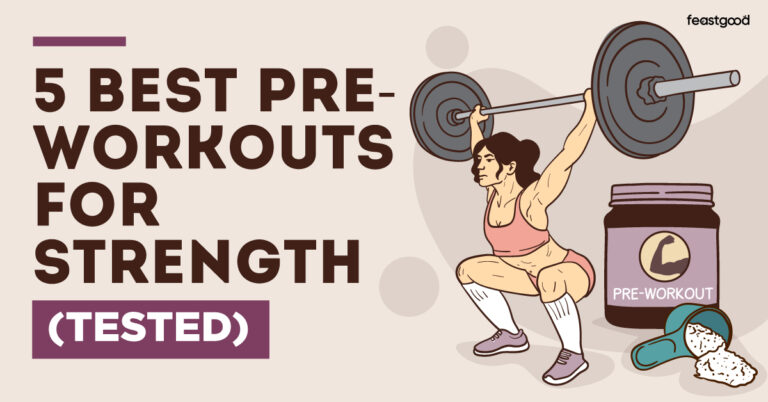 5 Best Pre-Workouts for Strength (Tested) - FeastGood.com