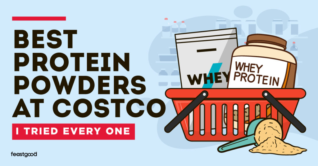 Best Protein Powders At Costco (I Tried Every One) - FeastGood.com