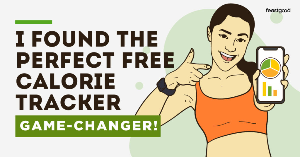 I Found the PERFECT Free Calorie Tracker (Game-Changer!) - FeastGood.com