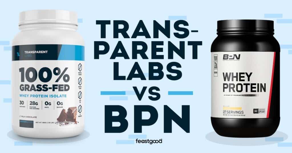 Transparent Labs vs BPN: Which Protein Powder is the Best? - FeastGood.com